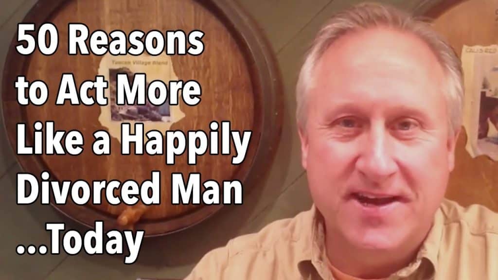 50 Reasons to Act More Like a Happily Divorced Man…Today ...