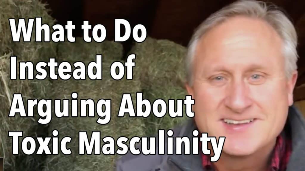 What to Do Instead of Arguing About Toxic Masculinity | Goodguys2Greatmen